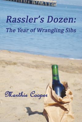 Rassler's Dozen: The Year of Wrangling Sibs by Marthie Cooper | Goodreads