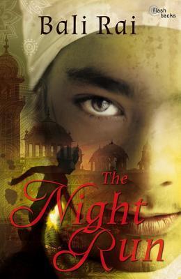 The Night Run (Flashbacks) by Bali Rai | Goodreads