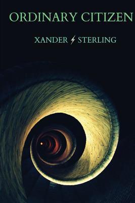 Ordinary Citizen by Xander Sterling | Goodreads