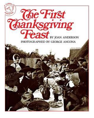 The First Thanksgiving Feast by Joan Wilkins Anderson | Goodreads