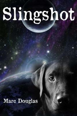 Slingshot (Slingshot #1) by Marc Douglas | Goodreads