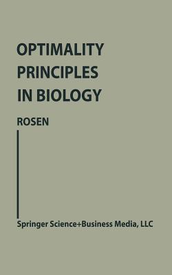 Optimality Principles in Biology by Robert Rosen | Goodreads