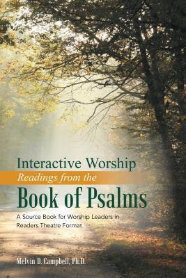 Interactive Worship Readings from the Book of Psalms: A Source Book for ...