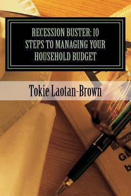 Recession Buster: 10 steps to managing your household budget: by Tokie ...