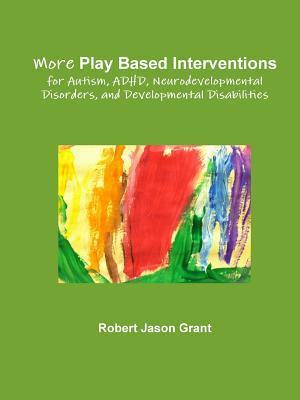 More Play Based Interventions for Autism, ADHD, Neurodevelopmental ...