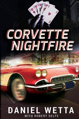 Corvette Nightfire (The Z Redemption Trilogy) by Daniel Wetta | Goodreads