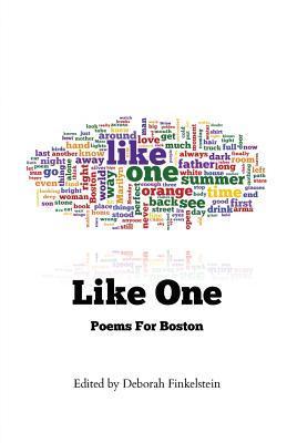 Like One: Poems for Boston by Deborah Finkelstein | Goodreads