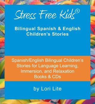 Stress Free Kids: Spanish/English Bilingual Children's Stories for ...