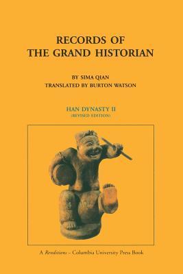 Records of the Grand Historian: Han Dynasty II by Sima Qian | Goodreads