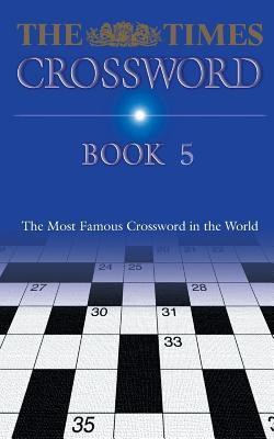 The Times Cryptic Crossword Book 5 80 World Famous Crossword Puzzles