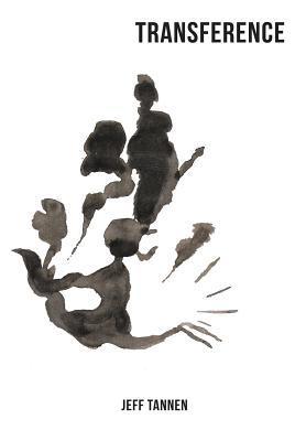 Transference by Jeff Tannen | Goodreads