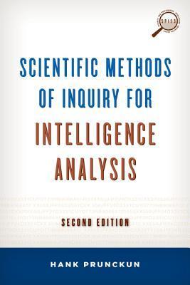 Scientific Methods of Inquiry for Intelligence Analysis by Hank ...
