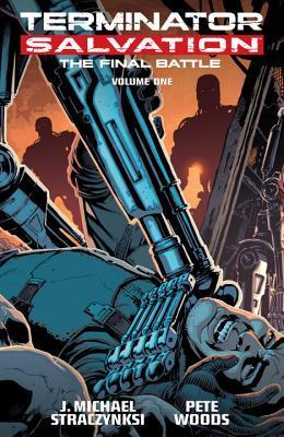 Terminator Salvation: Final Battle Volume 1 by J. Michael Straczynski ...
