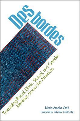 Desbordes: Translating Racial, Ethnic, Sexual, and Gender Identities ...