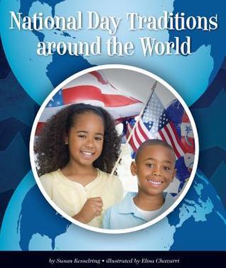 National Day Traditions Around the World by Susan Temple Kesselring ...