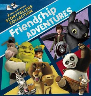 DreamWorks Friendship Adventures by DreamWorks | Goodreads