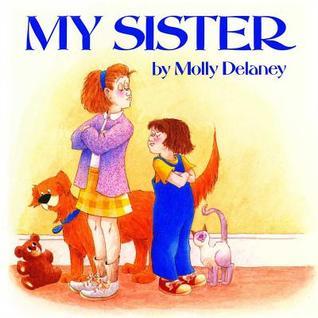 My Sister by Molly Delaney | Goodreads