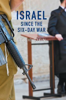 Israel Since the Six-Day War: Tears of Joy, Tears of Sorrow by Leslie ...