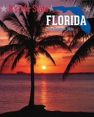 Florida: The Sunshine State (It's My State!) by Debra Hess | Goodreads
