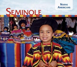 Seminole (Native Americans Set 1) by Sarah Tieck | Goodreads