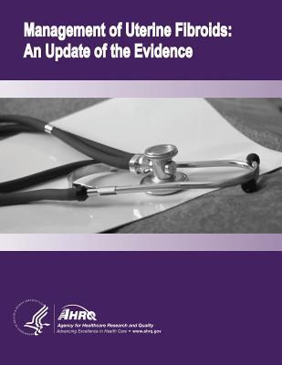 Management of Uterine Fibroids: An Update of the Evidence: Evidence ...