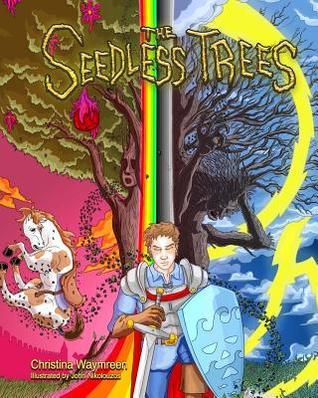 The Seedless Trees by Christina Waymreen | Goodreads