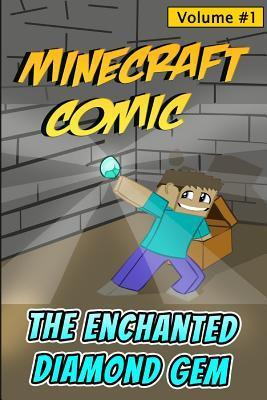 Minecraft Comic Book Volume 1 - The Enchanted Diamond Gem by Minecraft ...
