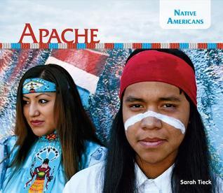 Apache (Native Americans Set 1) by Sarah Tieck | Goodreads