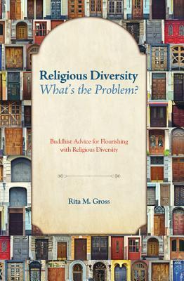 Religious Diversity-What's the Problem?: Buddhist Advice for ...