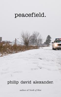 Peacefield by Philip David Alexander | Goodreads