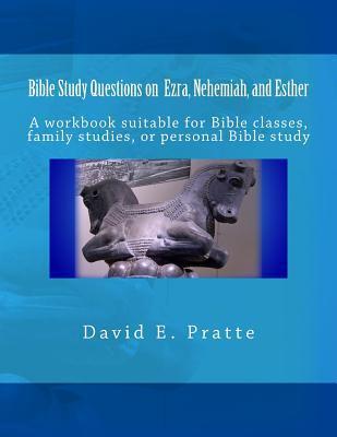 Bible Study Questions on Ezra, Nehemiah, and Esther: A workbook ...