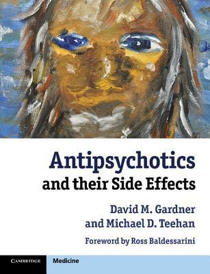Antipsychotics and their Side Effects (Cambridge Medicine by David M ...