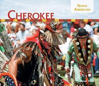 Cherokee (Native Americans Set 1) by Sarah Tieck | Goodreads