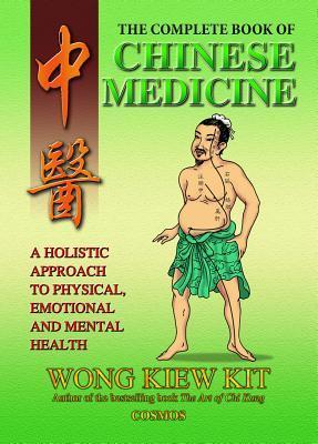 The Complete Book of Chinese Medicine: A holistic Approach to Physical ...