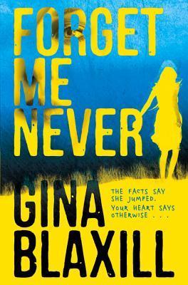 Forget Me Never by Gina Blaxill | Goodreads