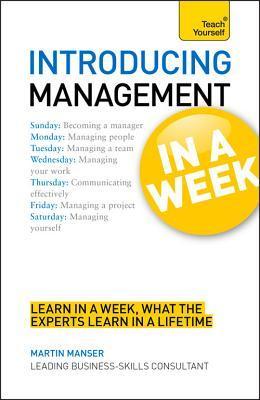 Introducing Management in a Week (Teach Yourself) by Martin Manser ...
