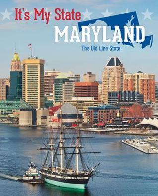 Maryland: The Old Line State (It's My State!) by Steven Otfinoski ...