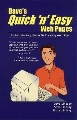 Dave's Quick 'n' Easy Web Pages : An Introductory Guide to Creating Web ...