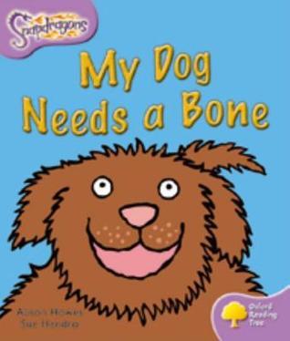 My Dog Needs a Bone by Alison Hawes | Goodreads