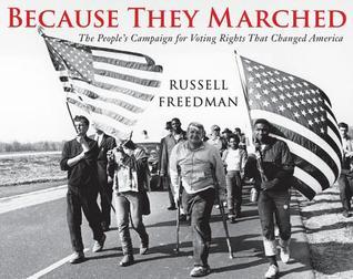 Because They Marched: The People's Campaign for Voting Rights that ...