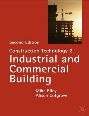 Construction Technology 2: Industrial and Commercial Building by Riley ...