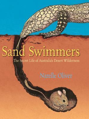 Sand Swimmers: The Secret Life of Australia's Desert Wilderness by ...