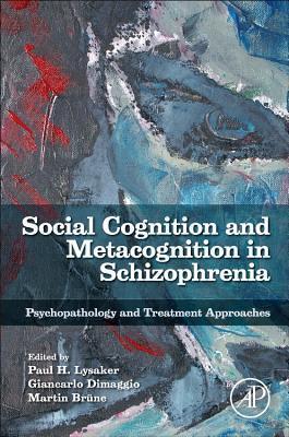 Social Cognition and Metacognition in Schizophrenia: Psychopathology ...