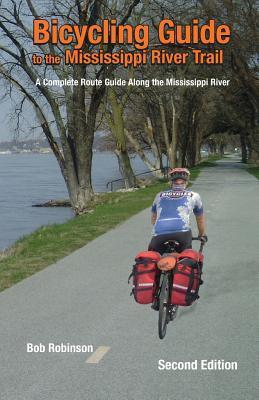 Bicycling Guide To The Mississippi River Trail: A Complete Route Guide ...