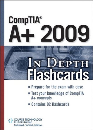 Comptia A+ 2009 in Depth Flashcards by Course Technology | Goodreads