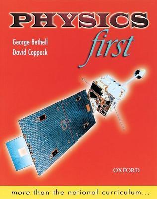 Physics First (Firsts) by George Bethell | Goodreads