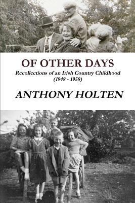 Of Other Days by Anthony Holten | Goodreads