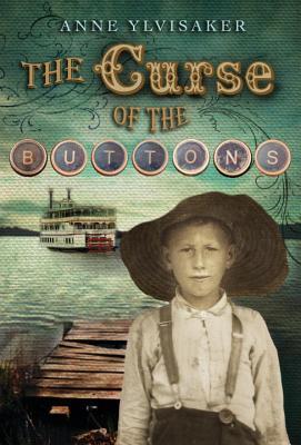 The Curse of the Buttons by Anne Ylvisaker | Goodreads