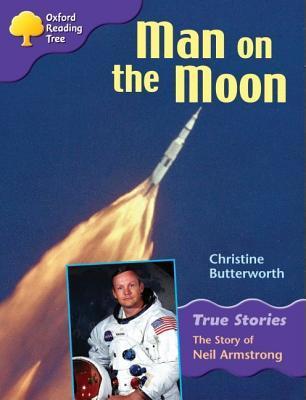 Oxford Reading Tree: Stage 11: True Stories: Man on the Moon: The Story ...