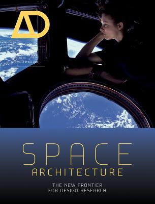 Space Architecture: The New Frontier for Design Research by Neil Leach ...